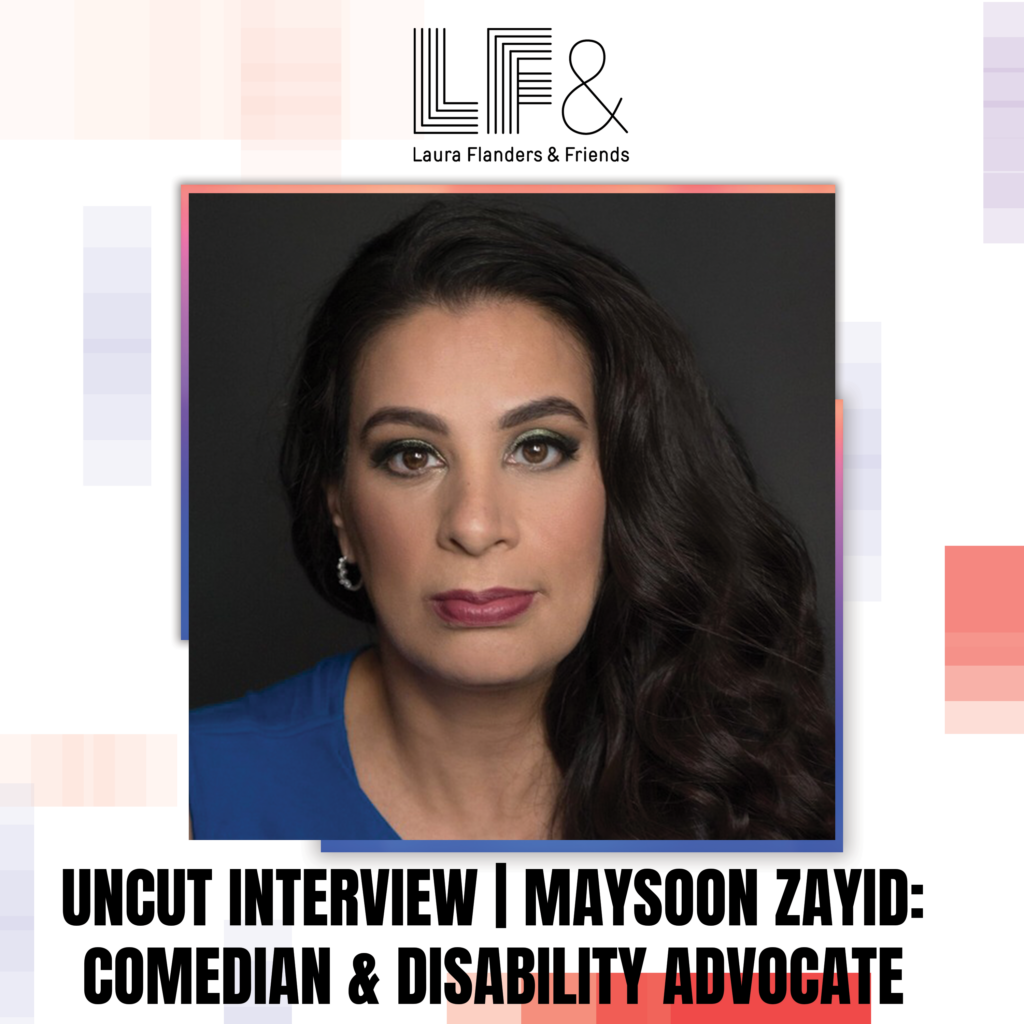 Full, Uncut Conversation – Palestinian American Comedian & Disability ...